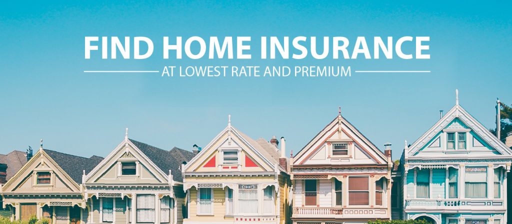 Find Home Insurance at Lowest Rate and Premium